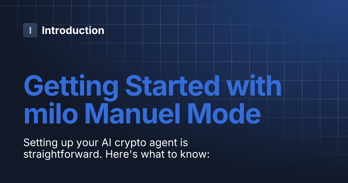 Getting Started with milo Manuel Mode | Introduction
