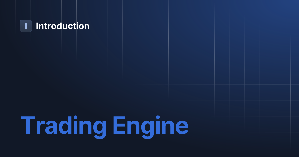 Trading Engine | Introduction